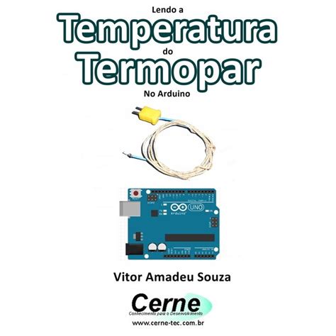 Livro Lendo A Temperatura Do Termopar No Arduino Em Promoção Na Americanas