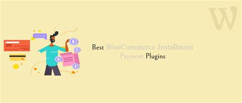 5 Best Woocommerce Installment Payment Plugins 2025 Wpanything