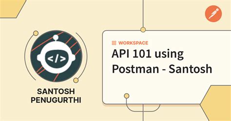Api 101 Using Postman Santosh Postman Api Network