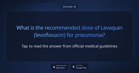 What Is The Recommended Dose Of Levaquin Levofloxacin For Pneumonia