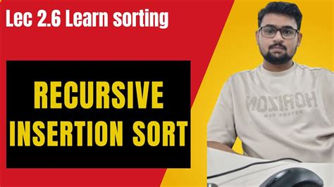 Recursive Insertion Sort Striver Dsa Sheet Leetcode Gfg