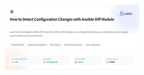 Detectar Cambios De Configuración Con El Módulo Diff De Ansible Labex