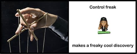 Control Freak Makes A Freaky Cool Discovery