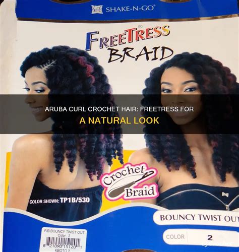 Aruba Curl Crochet Hair Freetress For A Natural Look Cycrochet