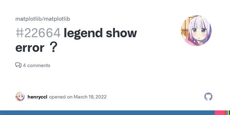 Legend Show Error ？ · Issue 22664 · Matplotlibmatplotlib · Github