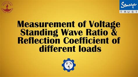 Measurement Of Voltage Standing Wave Ratio And Reflection Coefficient Of