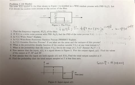 Solved Problem Marks The Noise X T Applied To The Chegg