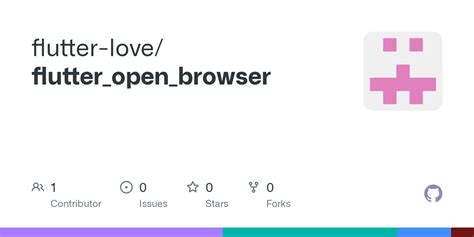 Github Flutter Loveflutteropenbrowser