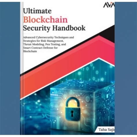 Ultimate Blockchain Security Handbook Advanced Cybersecurity