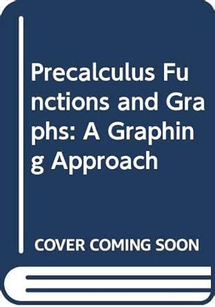 Precalculus Functions And Graphs A Graphing Approach Larson Ron