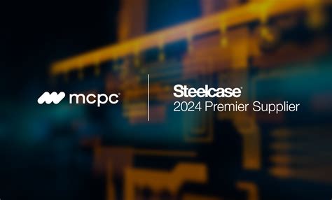 Mcpc Recognized By Steelcase As A 2024 Premier Supplier Mcpc