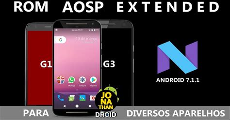 Rom Aosp Extended Android 711 Nougat E1 E2 G1 G2 G3 G4 X2 Maxx X Play And Outros