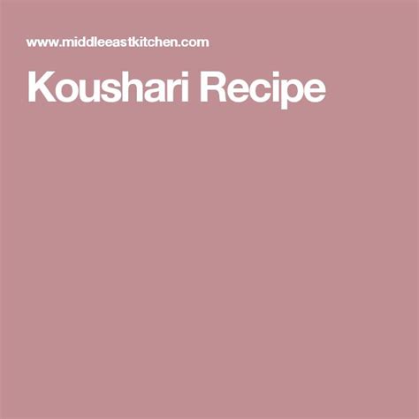 Koushari Recipe Recipes Yum