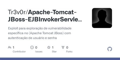 GitHub Tr3v0r Apache Tomcat JBoss EJBInvokerServlet JMXInvokerServlet Exploit User Pass