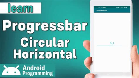 Progress Bar In Android Learn To Create Circular Progress Bar Horizontal Progress Bar In