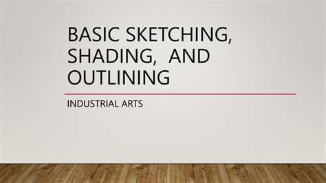 Basic Sketching Shading Outlining Pptx