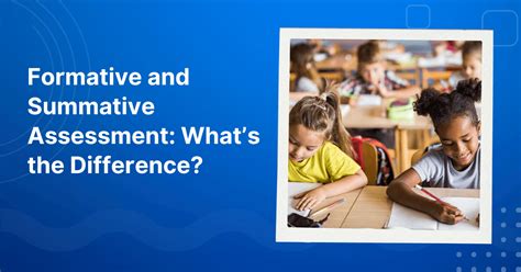 Formative And Summative Assessment Whats The Difference