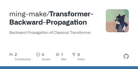Github Ming Maketransformer Backward Propagation Backward Propagation Of Classical Transformer