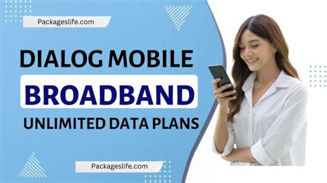 Dialog Mobile Broadband Unlimited Data Plans In Sri Lanka Packages Life