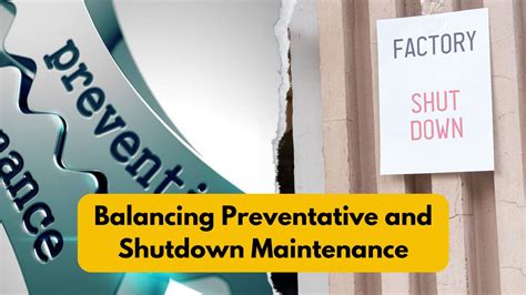 Preventative Vs Shutdown Maintenance How To Balance Both For Long Term Success
