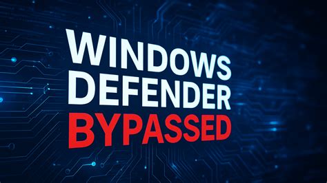 Windows Defender Bypassed With Just One Line Of Code