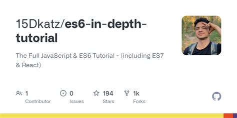 Github 15dkatzes6 In Depth Tutorial The Full Javascript And Es6
