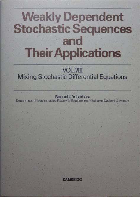 Vol Viii Mixing Stochastic Differential Equations Weakly Dependent Stochastic Sequences And