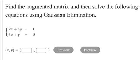 Solved Find The Augmented Matrix And Then Solve The Chegg