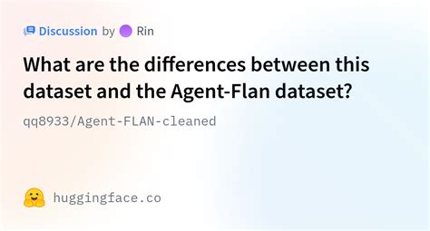 Qq Agent Flan Cleaned What Are The Differences Between This Dataset And The Agent Flan