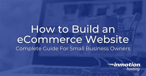 how to build an ecommerce website inmotion hosting inmotion hosting