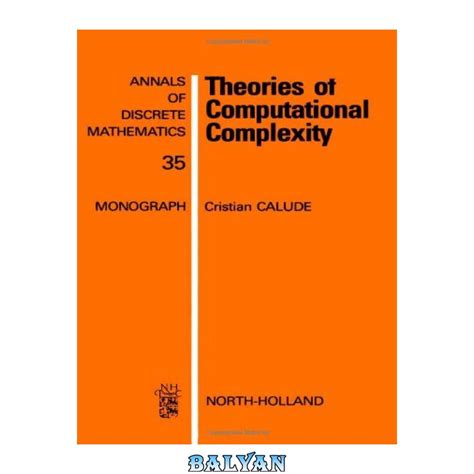 دانلود کتاب Theories Of Computational Complexity بلیان