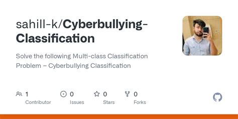 Github Sahill K Cyberbullying Classification Solve The Following Multi Class Classification