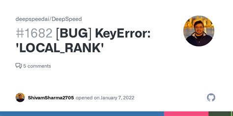 Bug Keyerror Localrank · Issue 1682 · Deepspeedaideepspeed · Github