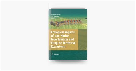 ‎ecological Impacts Of Non Native Invertebrates And Fungi On Terrestrial Ecosystems By David