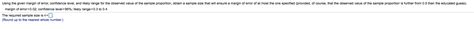 Solved Using The Given Margin Of Error Confidence Level