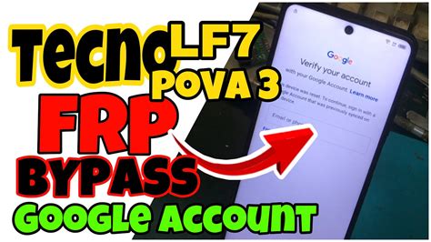 Tecno Pova 3 LF7 Google Account FRP Bypass TEcno LF7 FRP YouTube
