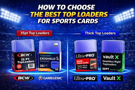 How To Choose The Best Top Loaders Sportcardinsider