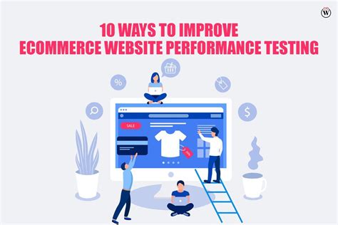 10 Best Ways To Improve Ecommerce Website Performance Testing Cio
