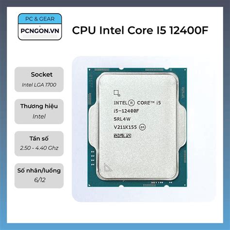 Cpu Intel Core I5 12400f 2 5ghz Turbo 4 4ghz 6 Nhân 12 Luồng Lga1700 Tray Không Fan Pcngon