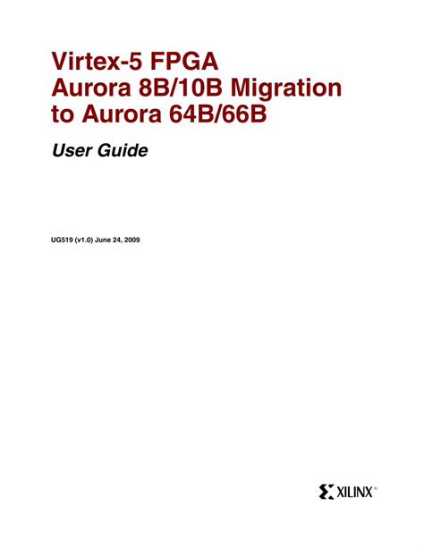 pdf xilinx ug519 virtex 5 fpga aurora 8b 10b migration to aurora … · virtex 5 fpga aurora 8b