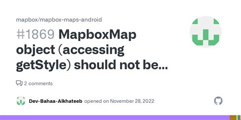 MapboxMap Object Accessing GetStyle Should Not Be Stored And Used