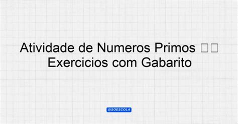 Atividade De Números Primos Exercícios Com Gabarito Planejamentos