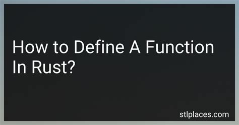 How To Define A Function In Rust In 2025