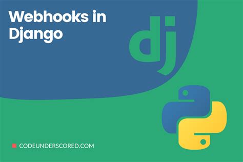 webhooks in django code underscored