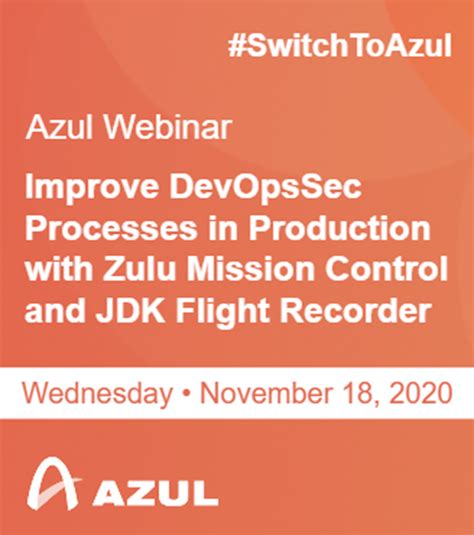 Azul Webinar Improve DevOpsSec Processes In Production With Zulu
