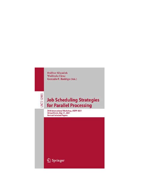 Job Scheduling Strategies For Parallel Processing 24th International