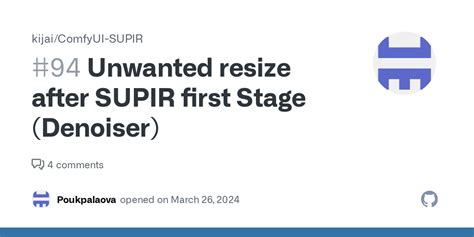 Unwanted Resize After SUPIR First Stage Denoiser Issue 94 Kijai