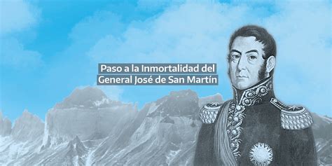 17 De Agosto Paso A La Inmortalidad Del General José De San Martín