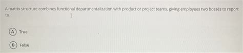 Solved A Matrix Structure Combines Functional