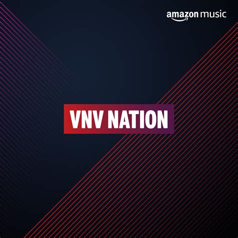Reproduzir Vnv Nation No Amazon Music